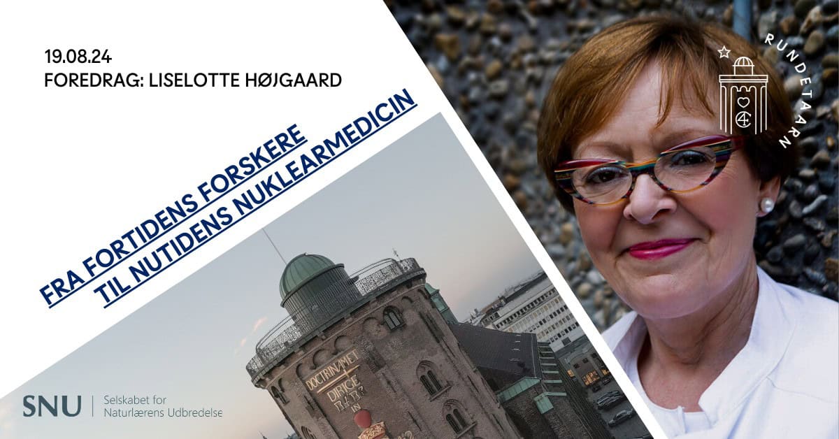 Rundetaarn foredrag: Fra fortidens forskere til nutidens nuklearmedicin ...